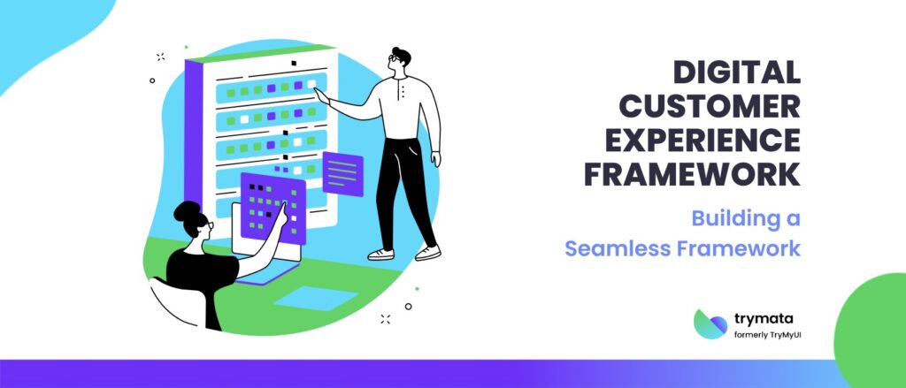 Building a Seamless Digital Customer Experience Framework - Trymata