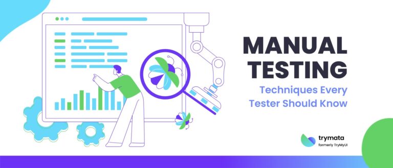 Manual Testing Techniques Every Tester Should Know - Trymata