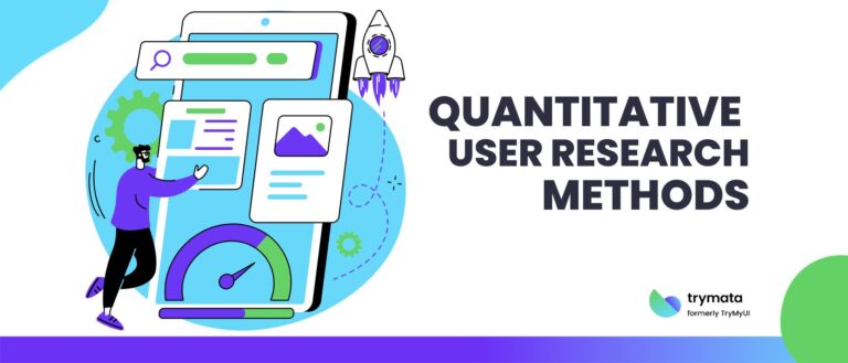 Top Quantitative User Research Methods for Better UX - Trymata