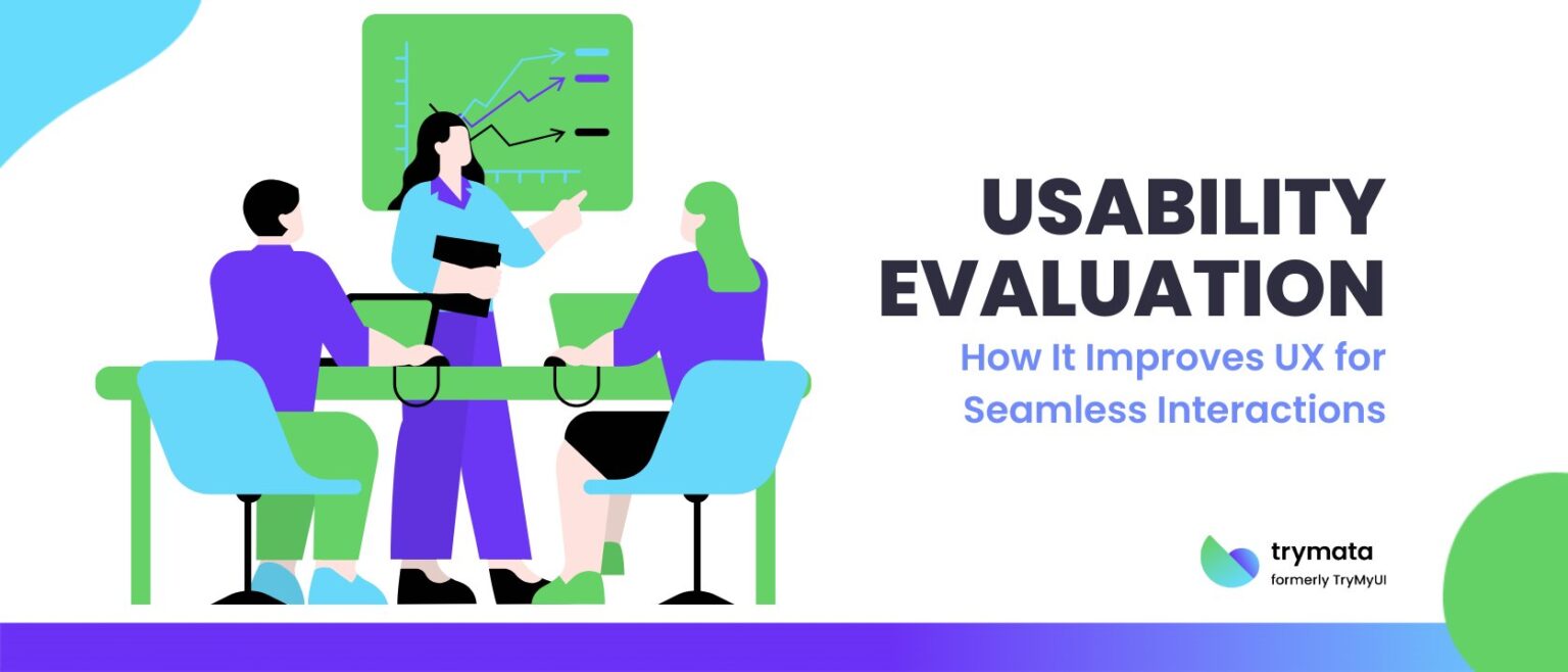How Usability Evaluation Improves User Experience? - Trymata