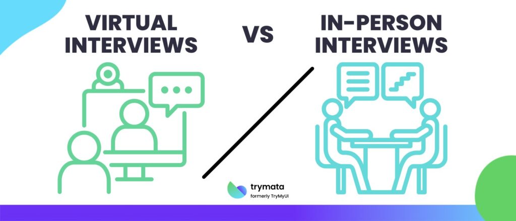 Virtual vs. In-Person Interviews: Difference & When to Use - Trymata