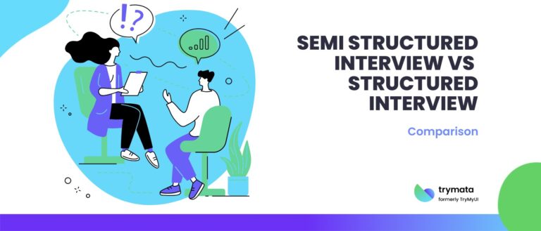 Semi Structured Interview vs Structured Interview: Comparison - Trymata